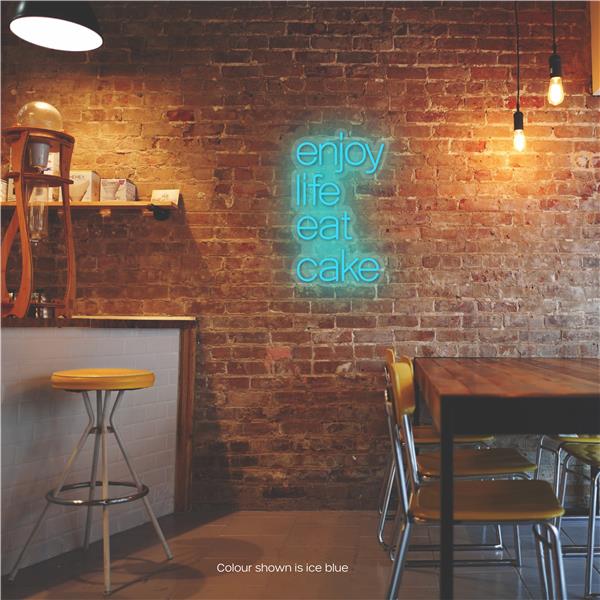Enjoy Life Eat Cake LED Neon Sign Ice Blue